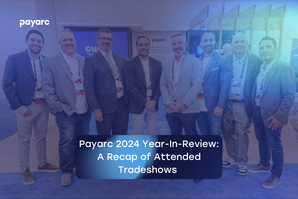 Payarc 2024 Year-In-Review: A Recap of Attended Tradeshows